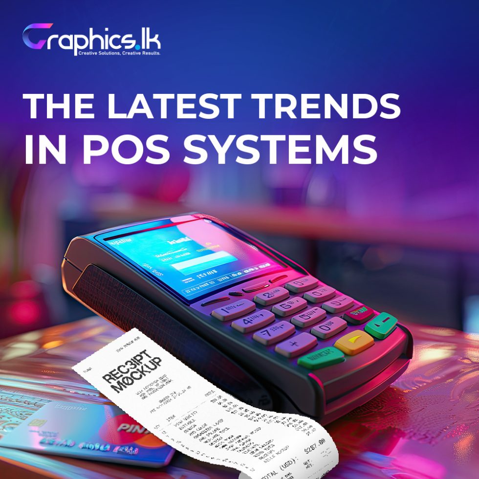 Top POS Trends & Custom Solutions - Graphics.lk